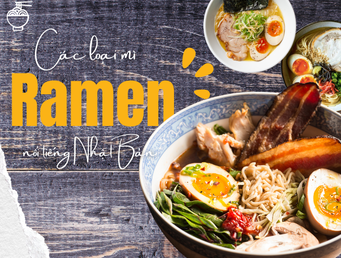 MÌ RAMEN LÀ GÌ? CÁC LOẠI MÌ RAMEN NỔI TIẾNG TẠI NHẬT BẢN｜Tin tức và sự ...